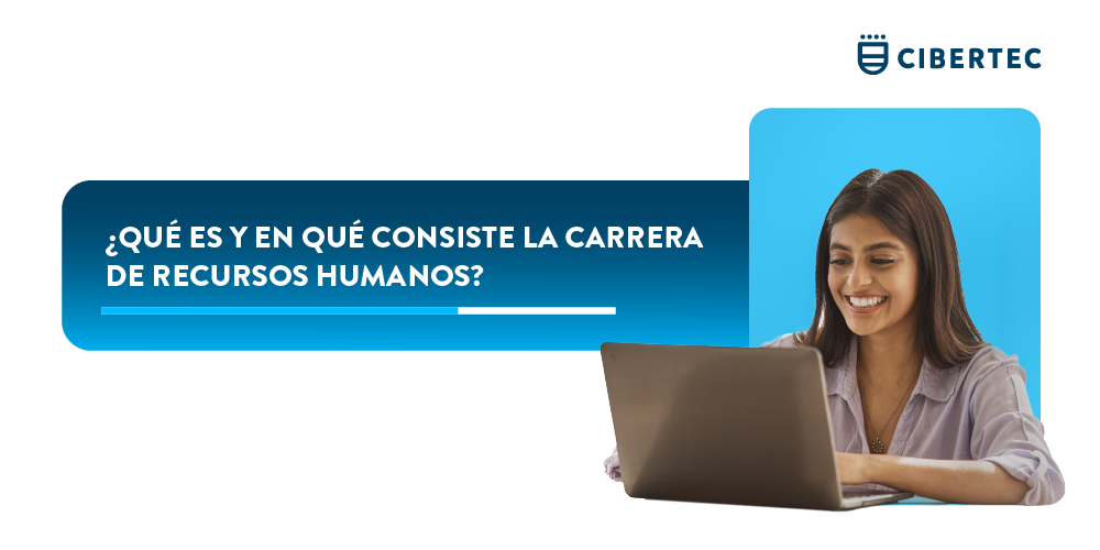 Carrera de Recursos Humanos ¿qué es y en qué consiste? - Cibertec